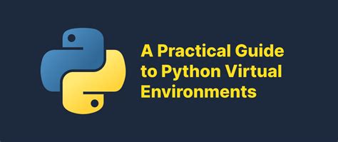 A Practical Guide To Python Virtual Environments Comparison And Usage Leapcell