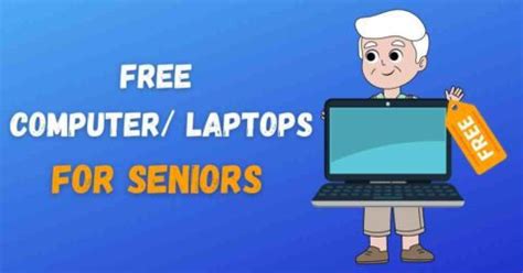 Proven Ways To Get Free Computers For Senior Citizens In