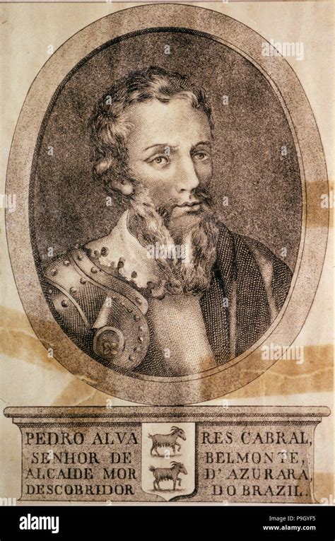 Pedro Alvares Cabral Lord Of Belmonte 1460 1526 Portuguese
