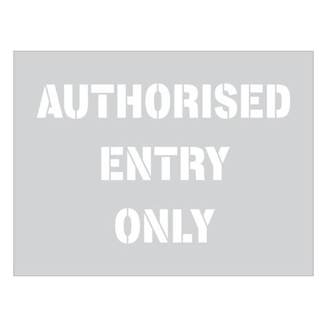 Authorised Entry Only Stencil Buy Now