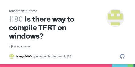 Is There Way To Compile Tfrt On Windows · Issue 80 · Tensorflow
