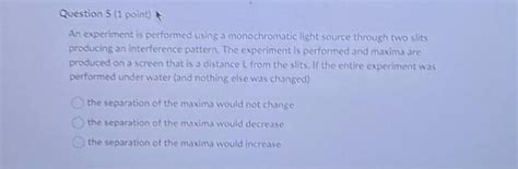 Solved An Experiment Is Performed Using A Monochromatic