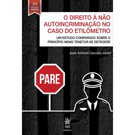 O Direito à Não Autoincriminação no Caso do Etilômetro Um E Livros