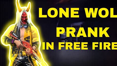 Lone Wolf Prank In Free Fire Youtube