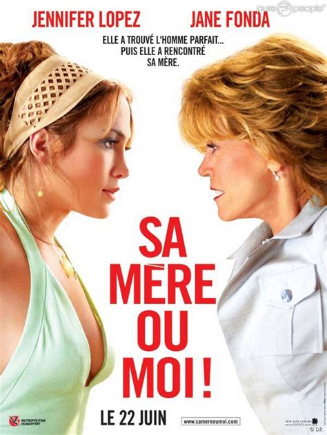 Jennifer Lopez Et Jane Fonda Dans Le Film Sa Mère Ou Moi Sortie En