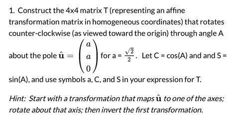 Solved 1 Construct The 4×4 Matrix T Representing An Affine
