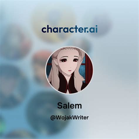 Chat With Salem Character Ai Ai Chat Reimagined Your Words Your World