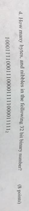 Solved 4 How Many Bytes And Nibbles In The Following 32
