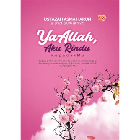 Kembara Menuju Allah Ya Allah Aku Rindu Kepada Mu Ustazah Asma