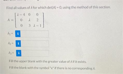 Solved Find all values of λ for which det A 0 using the Chegg com