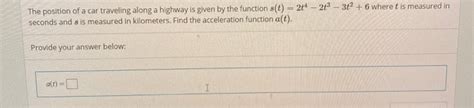 Solved The Position Of A Car Traveling Along A Highway Is