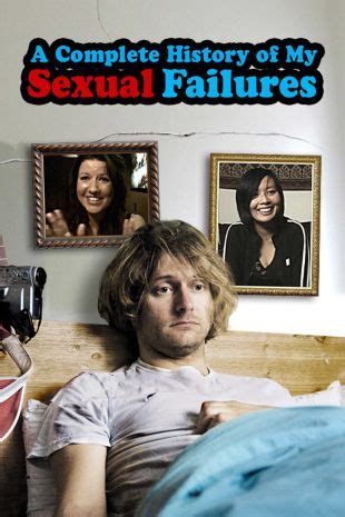 A Complete History Of My Sexual Failures 2008 Chris Waitt