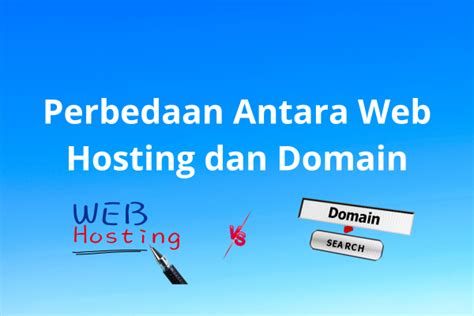 Perbedaan Antara Web Hosting dan Domain: Memahami Dasar Membuat Website - Media Sharing & Informasi