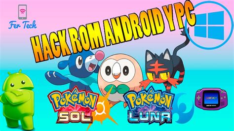 Pokemon Sol Y Luna Hack Rom Gba Android Y Pc Descarga Youtube