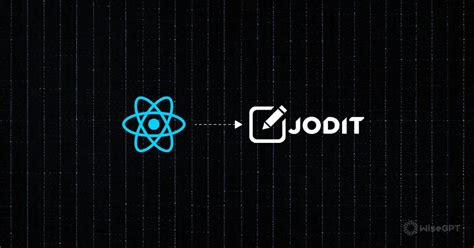 Unleashing The Power Of React Jodit A Comprehensive Guide