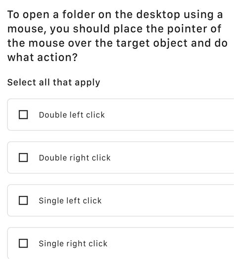solved to open a folder on the desktop using a mouse you should place