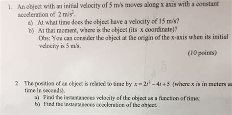 Solved An Object With An Initial Velocity Of M S Moves Chegg