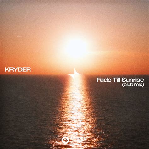 Kryder Fade Till Sunrise Club Mix Extended Mix [spinnin Records