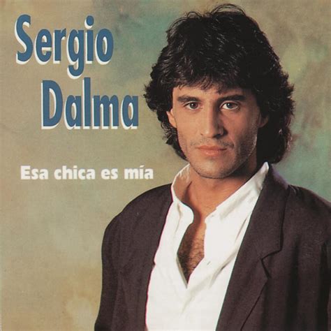 Sergio Dalma Esa chica es mía Lyrics Genius Lyrics