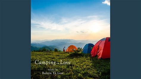 We Should Go Camping Youtube
