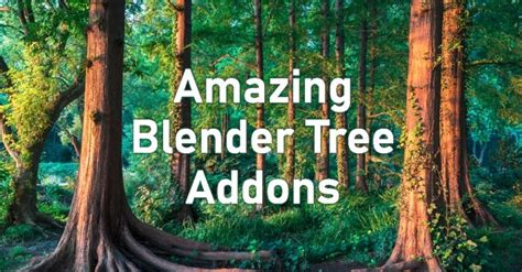 The Ultimate Blender Tree Addons Guide