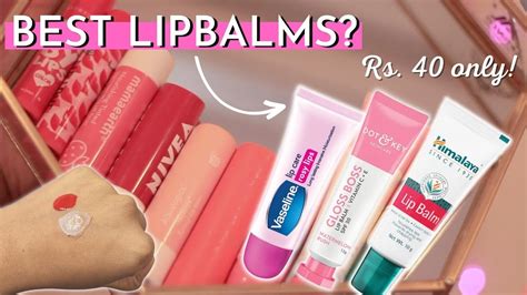 Best Lipbalms In India Under 200 Inr Starting At Just 40 Rupees