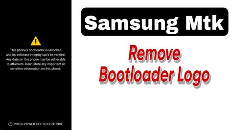 Remove Bootloader Unlocked Logo Samsung MTK Fix Orange State Warning