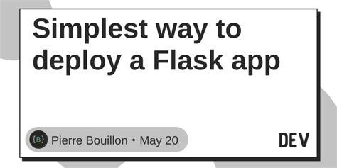 Simplest Way To Deploy A Flask App DEV Community