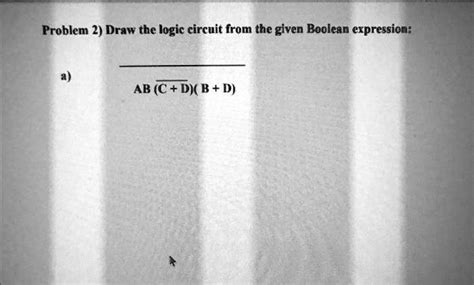 Solved Problem 2 Draw The Logic Circuit From The Given Boolean Expression A Abc Db D
