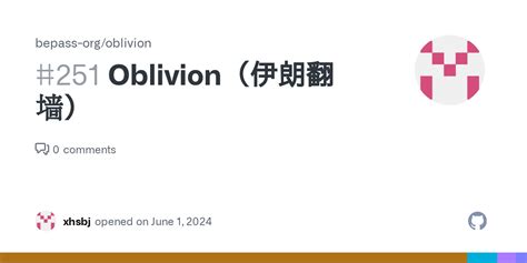 Oblivion（伊朗翻墙） · Issue 251 · Bepass Orgoblivion · Github
