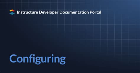 configuring instructure developer documentation portal