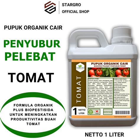 Pupuk Organik Untuk Tanaman Tomat Pupuk Organik Cair Pelebat Tomat Pupuk Cair Booster Buah