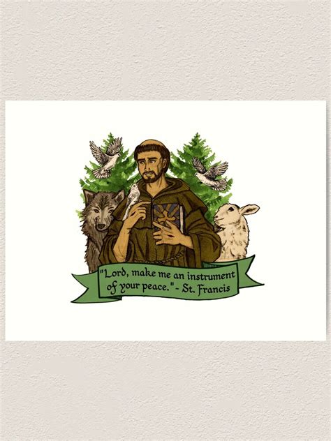 Saint Francis Of Assisi Lord Make Me An Instrument Of Your Peace