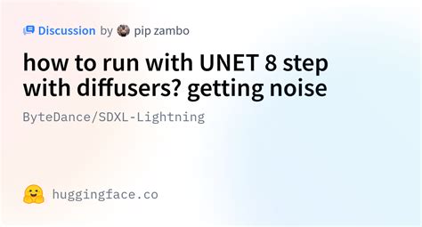 Bytedancesdxl Lightning · How To Run With Unet 8 Step With Diffusers Getting Noise