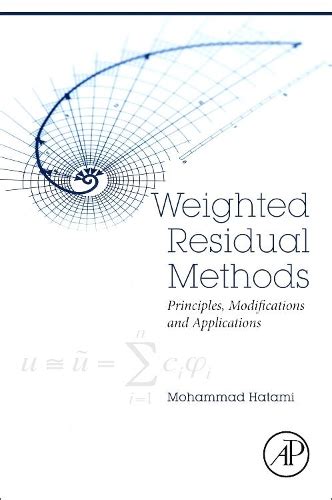 Книга weighted residual methods principles modifications and