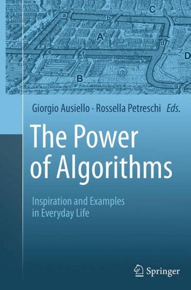 The Power Of Algorithms Inspiration And Examples In Everyday Life By