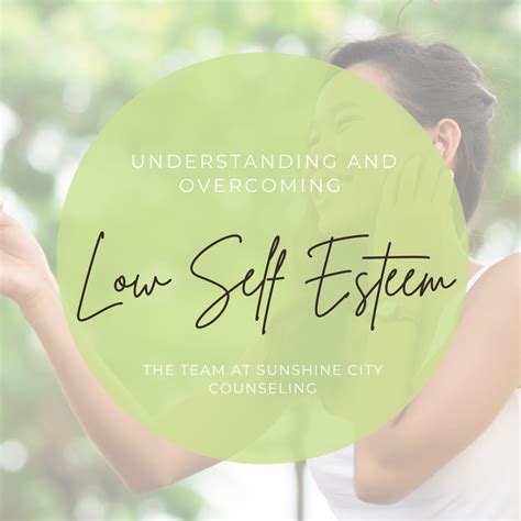 Understanding And Overcoming Low Self Esteem By