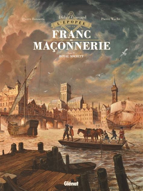 Lépopée De La Franc Maçonnerie Tome 4 Royal Society La Cliothèque
