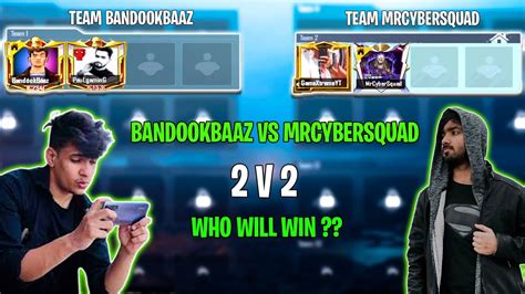 BandookBaaz CHALLENGED MrCyberSquad69 AND ME FOR 2V2 TDM MATCH AND