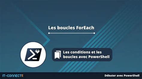Les Boucles Foreach Et Foreach Object En Powershell