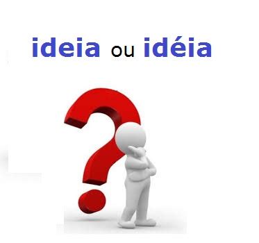 Ideia ou Idéia Novo Acordo Ortográfico Dicas de Português