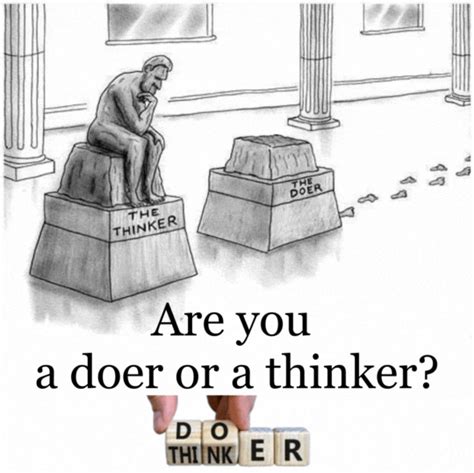 Anthony Varghese On Linkedin Are You A Doer Or A Thinker A Doer Is