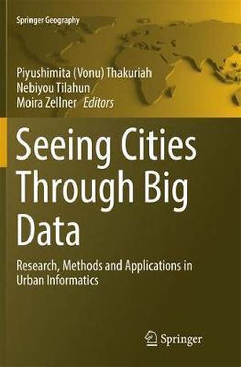 Springer Geography Seeing Cities Through Big Data Thakuriah