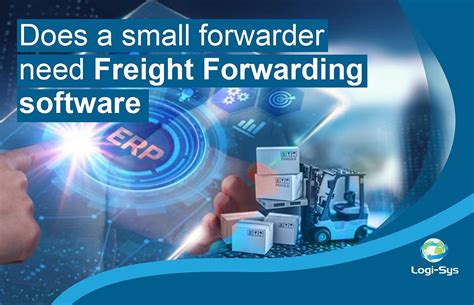 Does A Small Forwarder Need Freight Forwarding Software