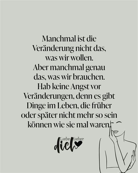 Manchmal Ist Die Veränderung Nicht Das Was Wir Wollen Aber Manchmal