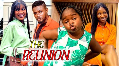 THE REUNION FULL MOVIE WATCH MAURICE SAM SONIA UCHE CHINENYE NNEBE