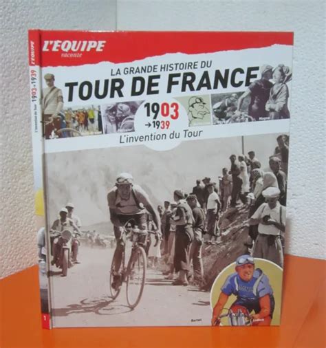 LA GRANDE HISTOIRE Du Tour De France L Invention Du Tour 1903 1939
