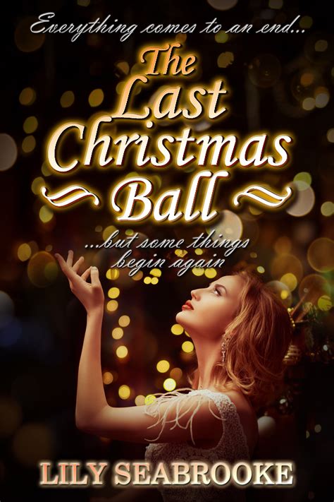 The Last Christmas Ball By Lily Seabrooke Goodreads