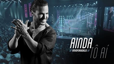 AINDA TÔ AI Eduardo Costa Clipe Oficial DVD ForaDaLei YouTube