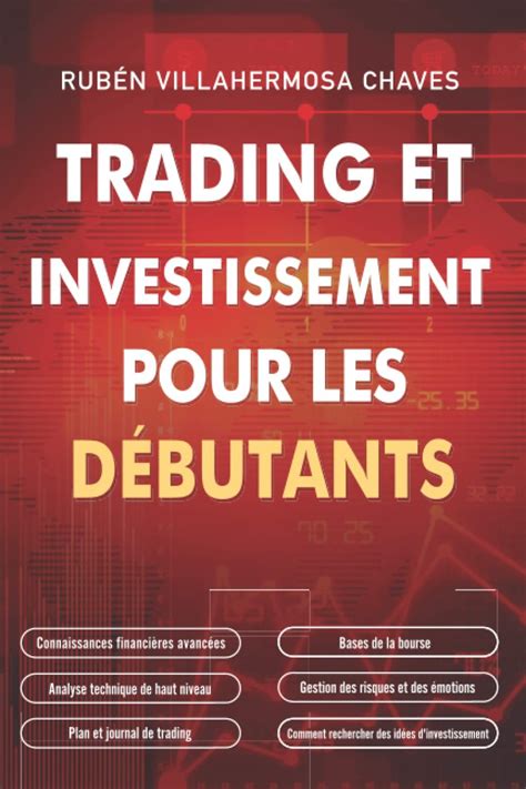 Trading et investissement pour les débutants: Les bases du trading d ...
